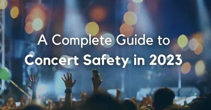 A Complete Guide to Concert Safety in 2023 - LawLinq